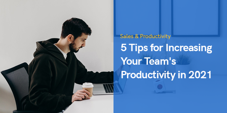 5 Tips for Increasing Your Team's Productivity