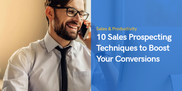 10 Sales Prospecting Techniques to Boost Your Conversions