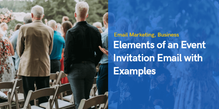 6 Important Elements of An Event Invitation Email With Examples
